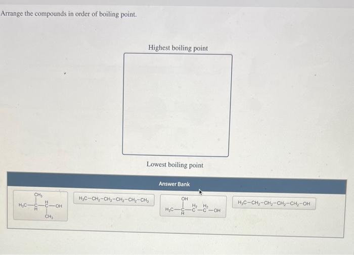 Solved Arrange the compounds in order of boiling point. | Chegg.com