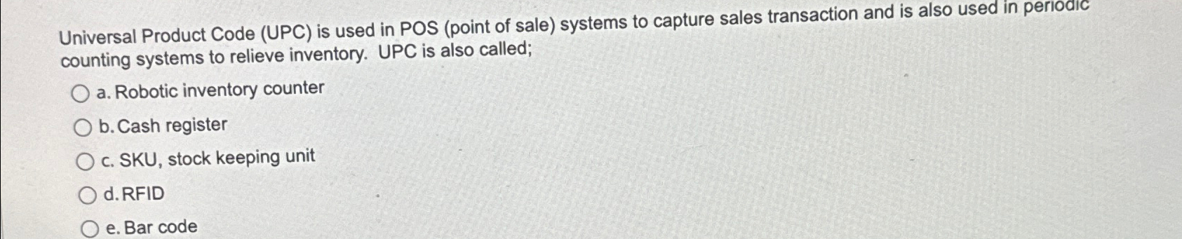 Solved Universal Product Code (UPC) ﻿is used in POS (point | Chegg.com