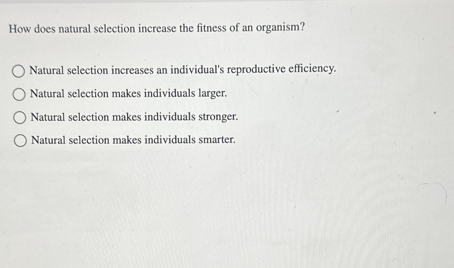 Solved How does natural selection increase the fitness of an | Chegg.com