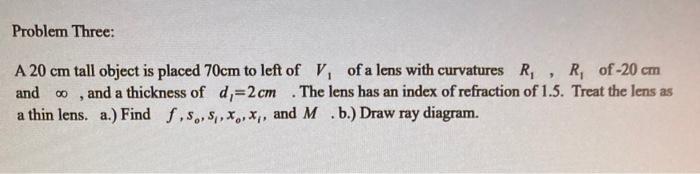 Solved Problem Three: A 20 cm tall object is placed 70cm to | Chegg.com