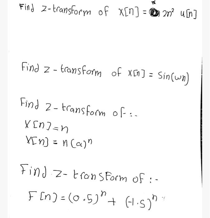 Solved Find z-transform of x[n] = 0 212 uin] Find z - | Chegg.com