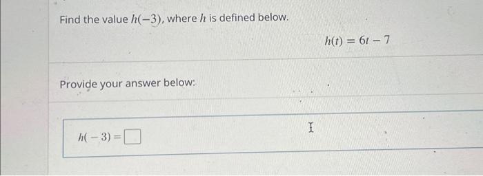 Solved Find the value h(−3), where h is defined below. | Chegg.com