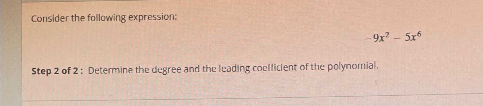 Solved Consider the following expression:-9x2-5x6Step 2 ﻿of | Chegg.com