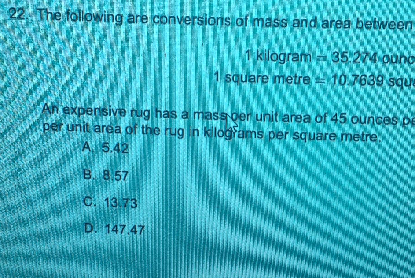 Solved 22. The following are conversions of mass and area | Chegg.com