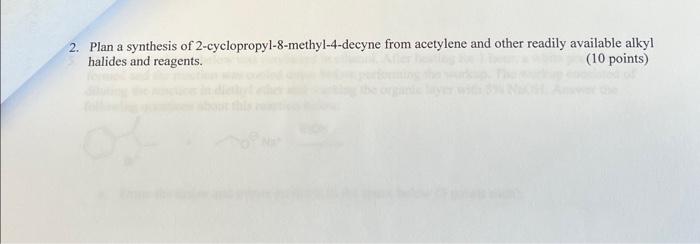 Solved Plan a synthesis of 2-cyclopropyl-8-methyl-4-decyne | Chegg.com