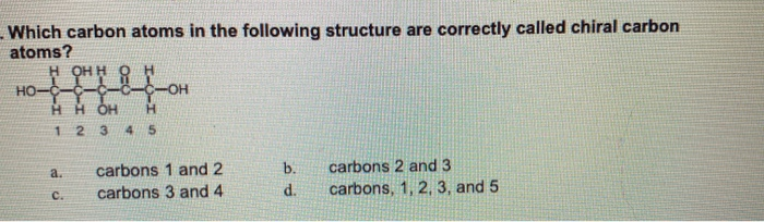 Solved - Which carbon atoms in the following structure are | Chegg.com