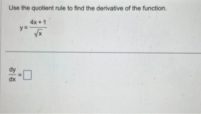 Solved Use the quotient rule to find the derivative of the | Chegg.com