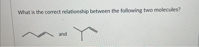 Solved What is the correct relationship between the | Chegg.com