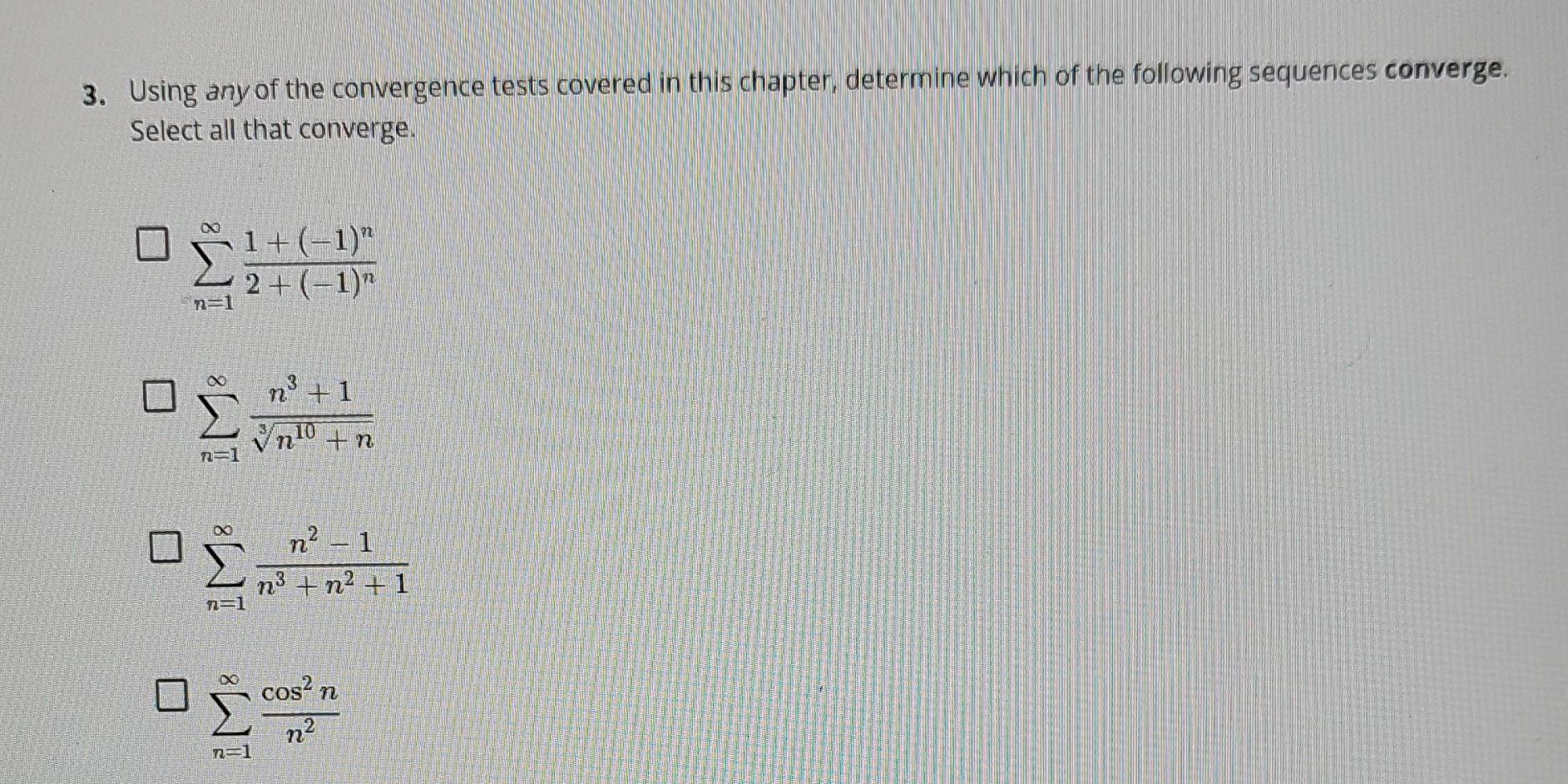 Using any of the convergence tests, determine which | Chegg.com