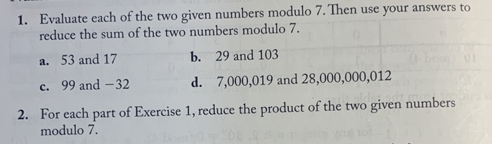 Solved 1. Evaluate each of the two given numbers modulo 7. | Chegg.com