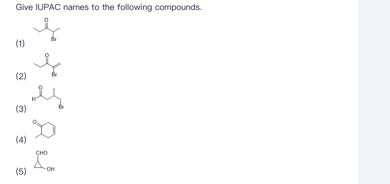 Solved Give IUPAC names to the following | Chegg.com