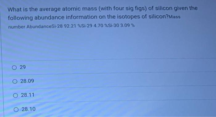 Solved What is the average atomic mass (with four sig figs) | Chegg.com