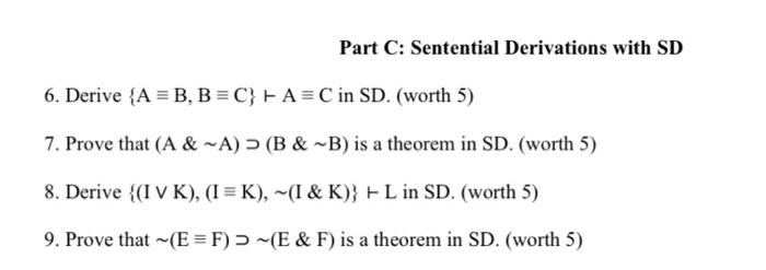 Part C: Sentential Derivations with SD 6. Derive | Chegg.com