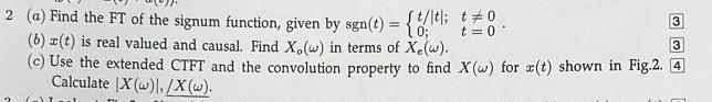 Solved 2 (a) Find the FT of the signum function, given by | Chegg.com