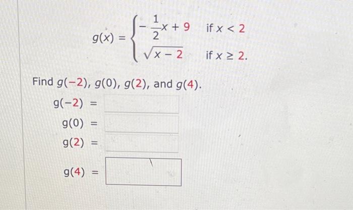 Solved g(x)={−21x+9x−2 if x