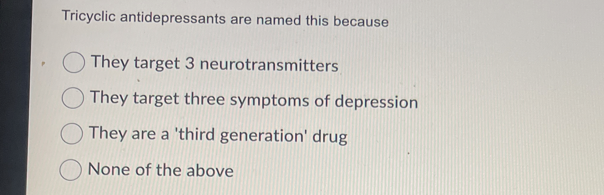 Solved Tricyclic antidepressants are named this becauseThey | Chegg.com