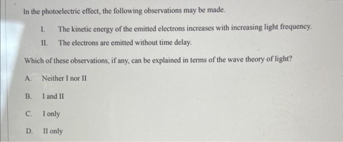 Solved In the photoelectric effect, the following | Chegg.com