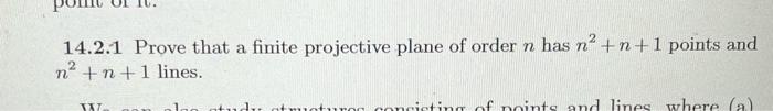 Solved 14.2.1 Prove that a finite projective plane of order | Chegg.com