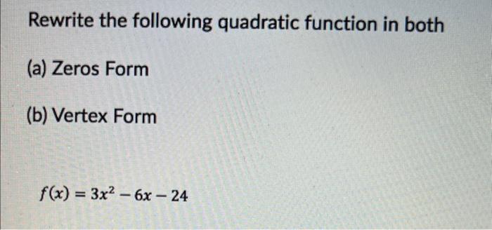 Solved Rewrite the following quadratic function in both (a) | Chegg.com