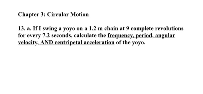 Solved Chapter 3: Circular Motion 13. a. If I swing a yoyo | Chegg.com