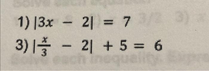 Solved ∣3x−2∣=7∣∣3x−2∣∣+5=6 | Chegg.com