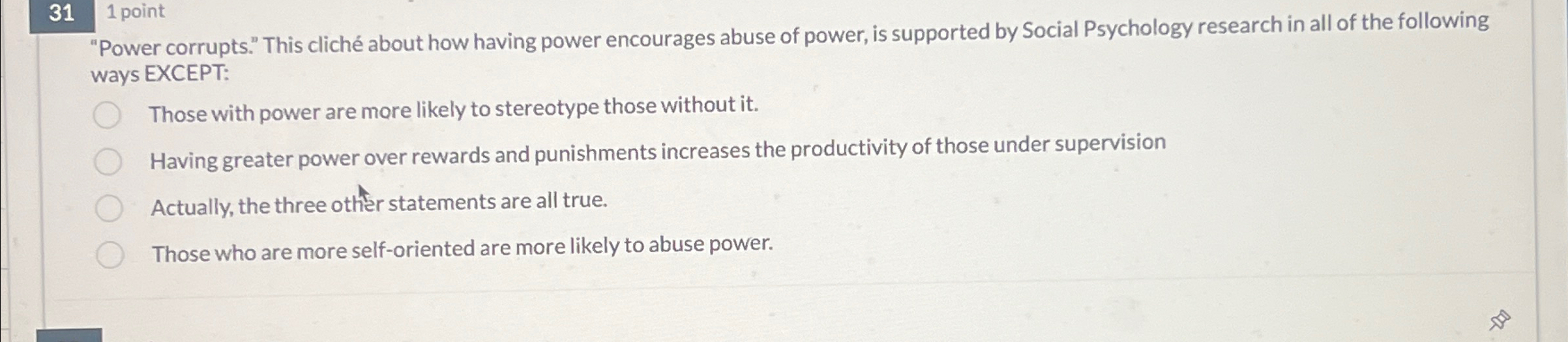 Solved 311 ﻿point"Power corrupts." This cliché ﻿about how | Chegg.com
