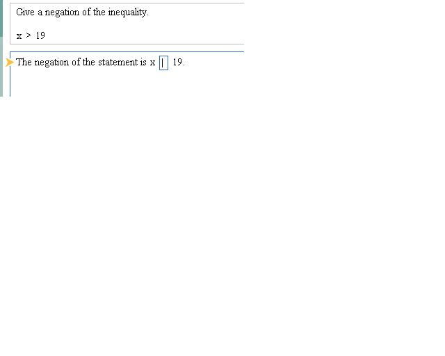 Give a negation of the inequality, x > 19 The | Chegg.com