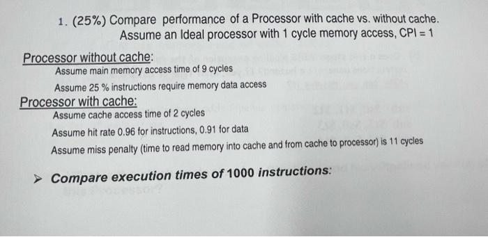 Solved 1. (25\%) Compare performance of a Processor with | Chegg.com