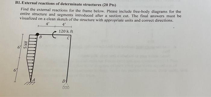 Solved B1. External reactions of determinate structures (20 | Chegg.com