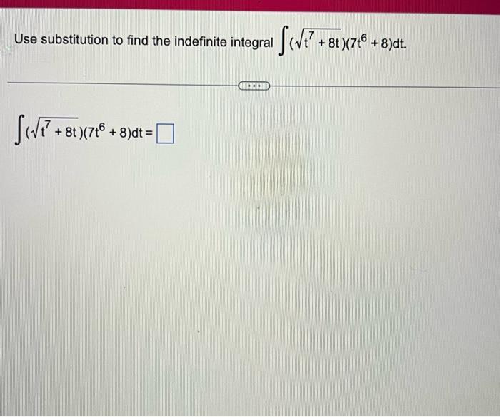Solved Use substitution to find the indefinite integral | Chegg.com