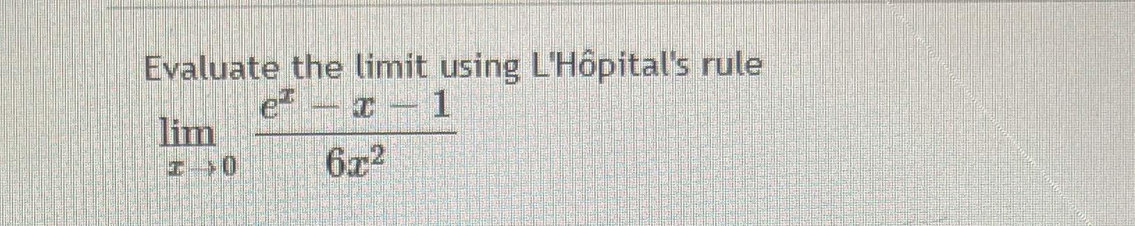 Solved Evaluate the limit using L'Hôpital's | Chegg.com
