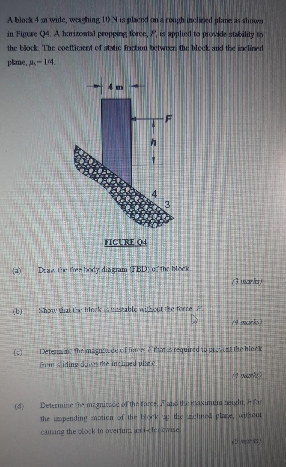 Solved A block 4 m wide, weighing 10 N is placed on a rough | Chegg.com