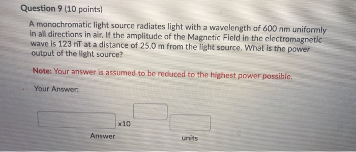 Solved Question 9 (10 points) A monochromatic light source | Chegg.com