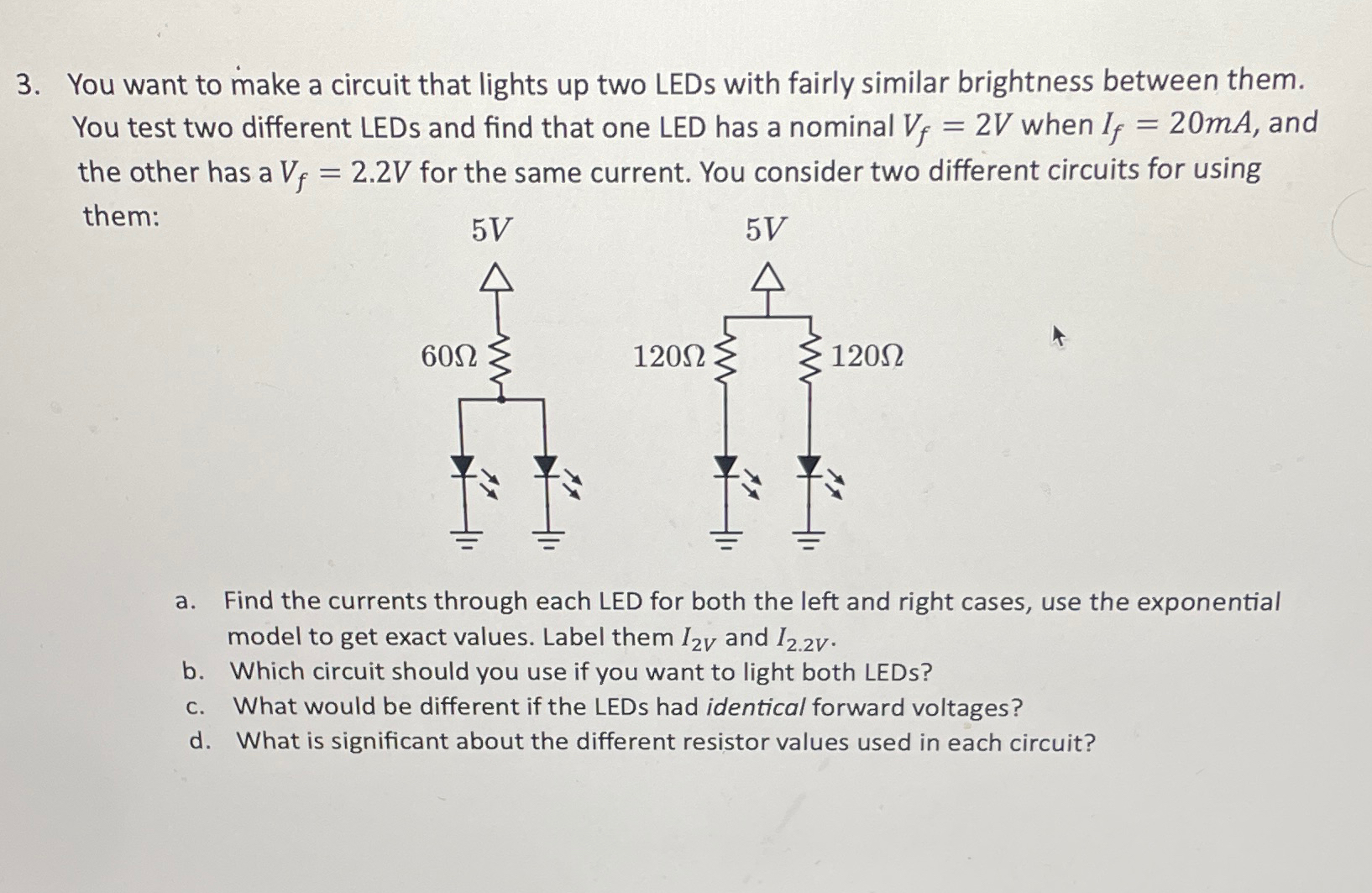 Solved You want to make a circuit that lights up two LEDs | Chegg.com