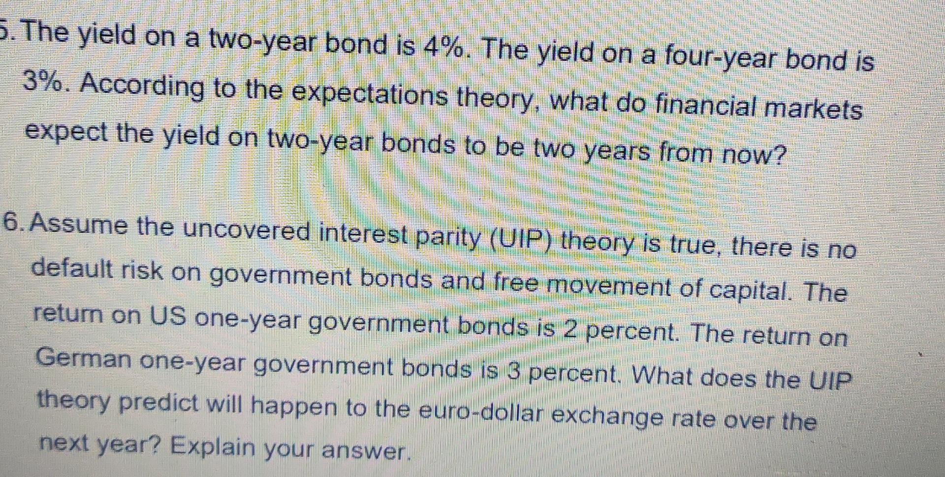 Solved 5. The yield on a two-year bond is 4%. The yield on a | Chegg.com
