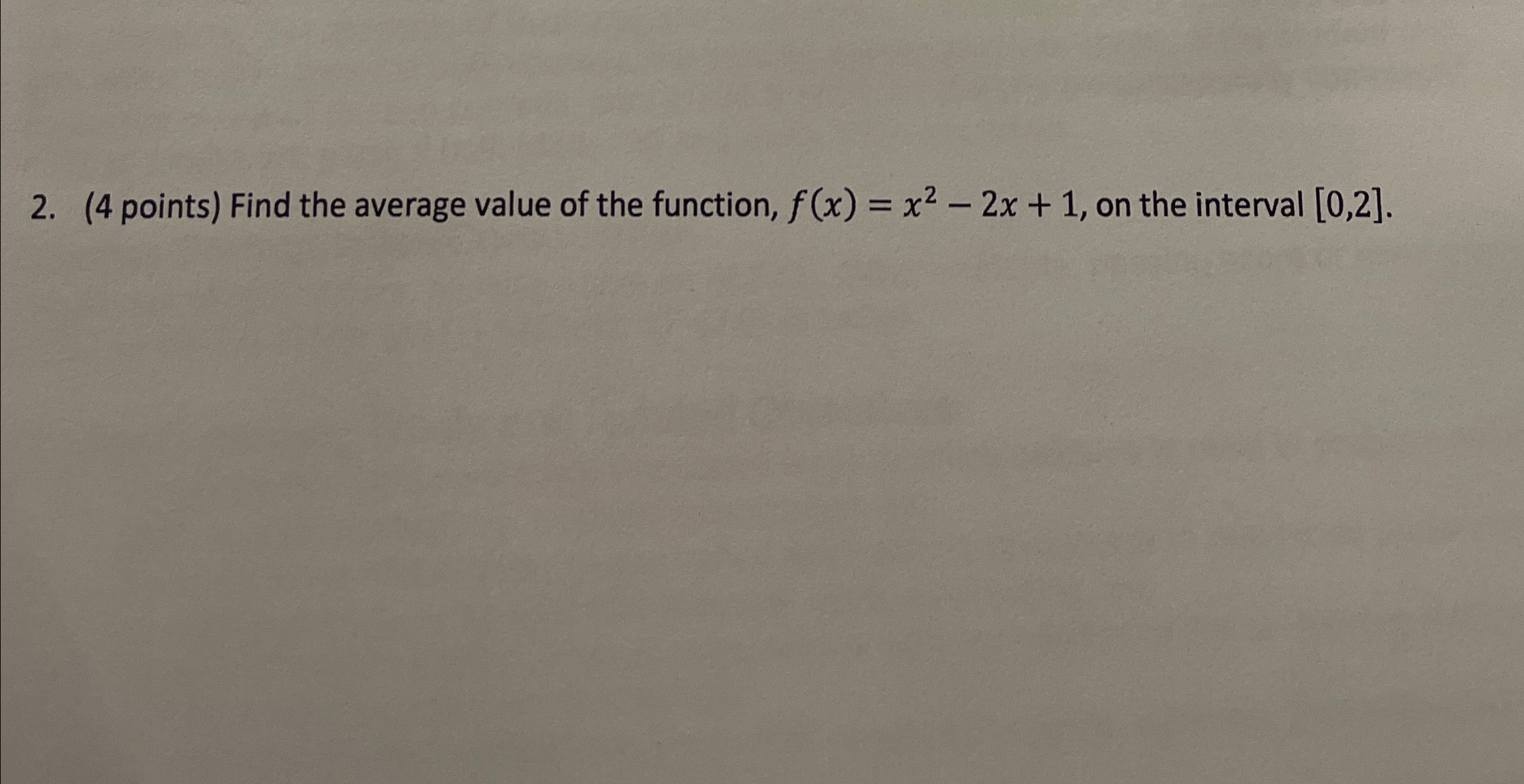 Solved (4 ﻿points) ﻿Find the average value of the function, | Chegg.com