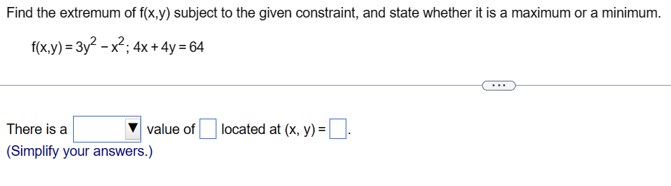 Solved Find the extremum of f(x,y) ﻿subject to the given | Chegg.com