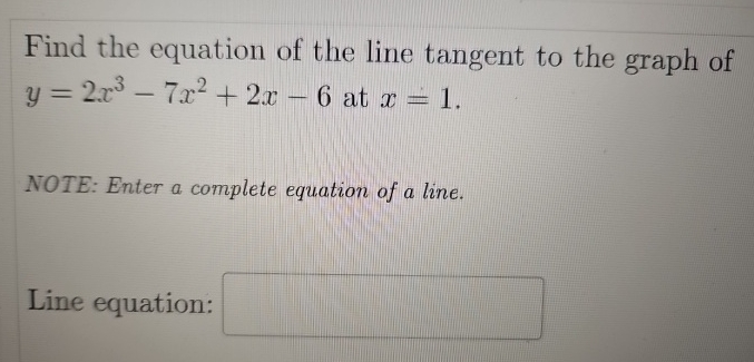 [Solved]: Find the equation of the line tangent to the graph