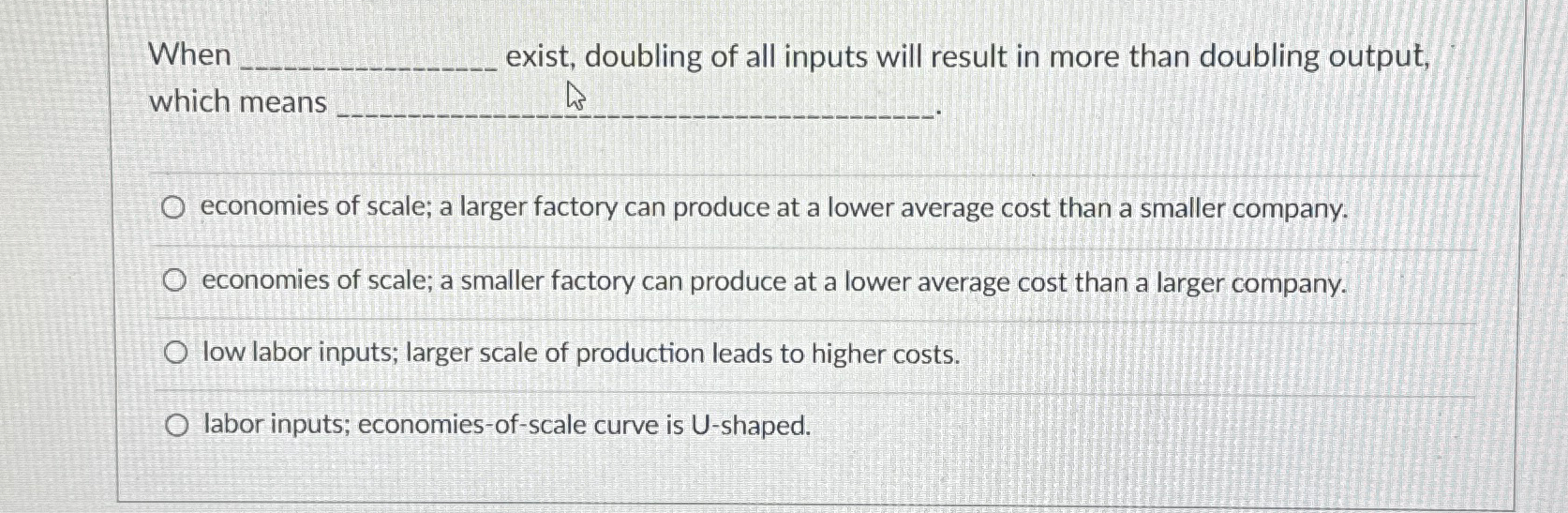 Solved When exist, doubling of all inputs will result in | Chegg.com