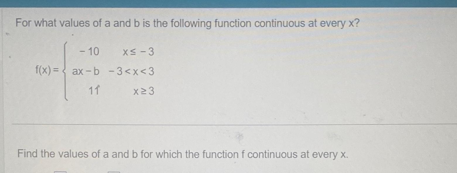 Solved For what values of a and b ﻿is the following function | Chegg.com