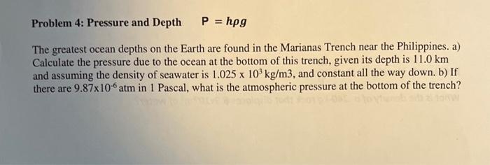 Solved Problem 4: Pressure and Depth P=hρg The greatest | Chegg.com