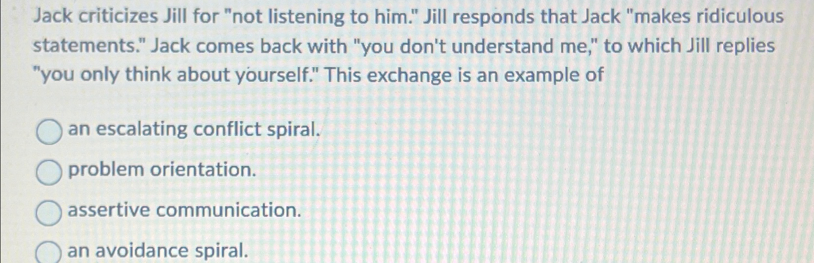 Solved Jack criticizes Jill for "not listening to him." Jill | Chegg.com