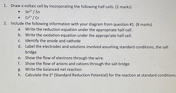 Solved 1. Draw a voltaic cell by incorporating the following | Chegg.com