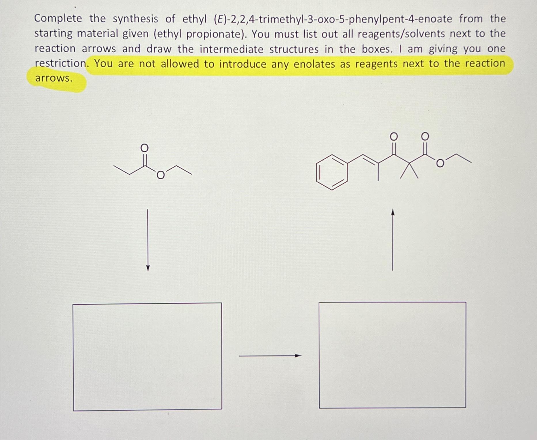 Solved Complete the synthesis of ethyl | Chegg.com