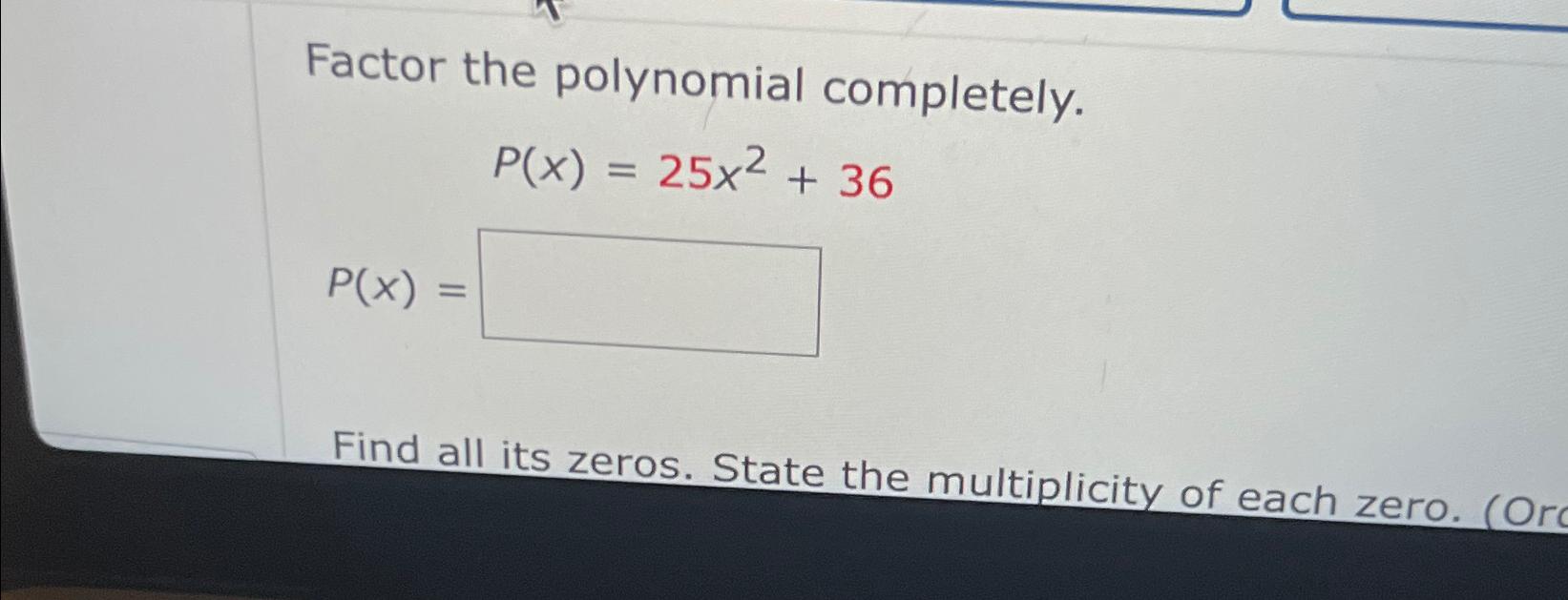 Solved Factor the polynomial | Chegg.com