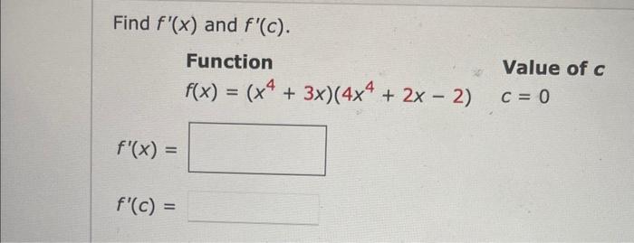 Solved Find f′(x) and f′(c) Function Value of c | Chegg.com