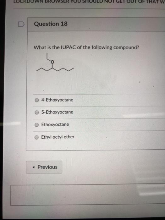 Solved THAT W Question 18 What is the IUPAC of the following | Chegg.com