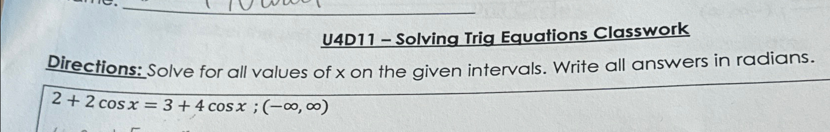 Solved U4D11 - ﻿Solving Trig Equations ClassworkDirections: | Chegg.com