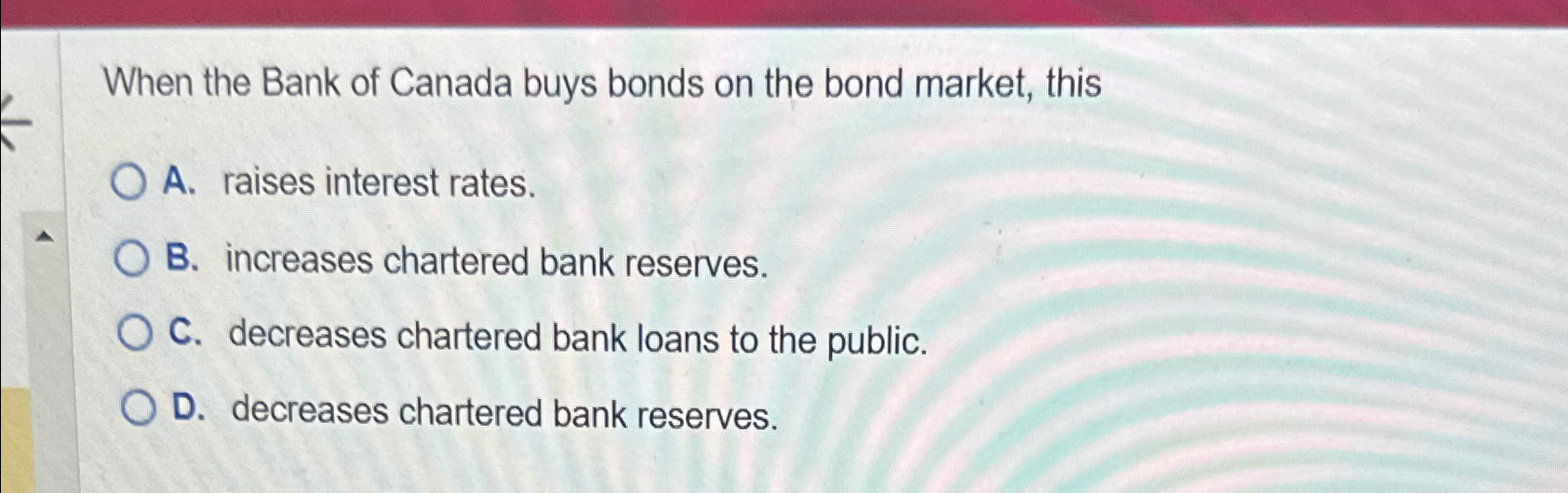 Solved When the Bank of Canada buys bonds on the bond | Chegg.com