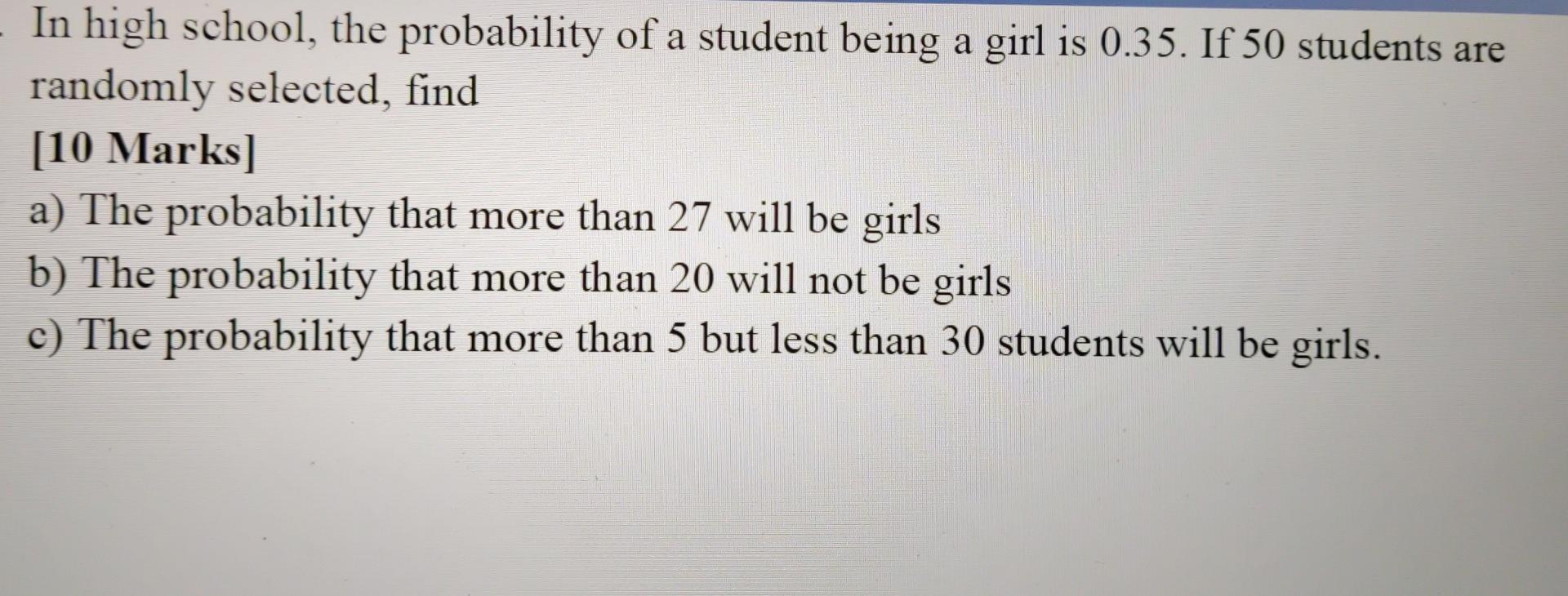 Solved In high school, the probability of a student being a | Chegg.com